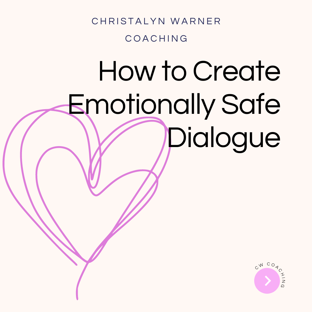 How To Create Emotionally Safe Dialogue - christalynwarner.com